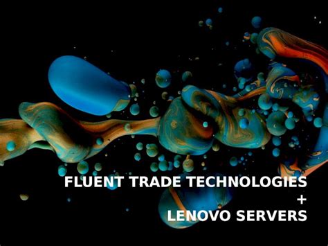 pptx ultra server fuel ultra low latency for fluent trade