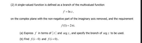 Solved 2 A Single Valued Function Is Defined As A Branch