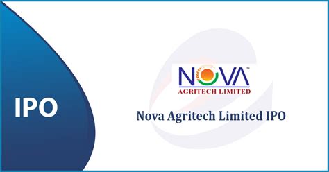 Nova Agritech IPO Details Issue Price Date News Allotment Status GMP Link Updates