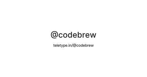 Codebrew — Teletype