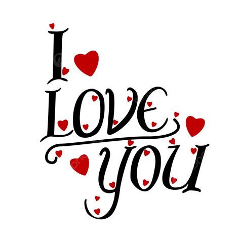 I Love You Vector Hd Png Images I Love You Text Lettering With Hearts Of Free Vector And Png I