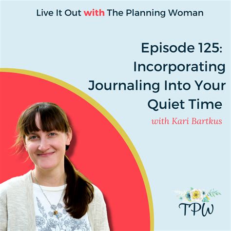 125 Incorporating Journaling Into Your Quiet Time With Kari Bartkus Jennifer Booth