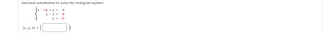 solved use back substitution to solve the triangular system