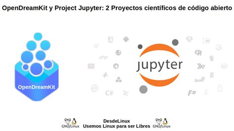 Opendreamkit Y Project Jupyter 2 Proyectos Científicos De Código Abierto