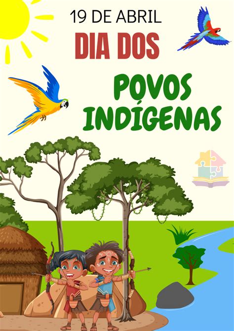 Cartazes Para O Dia Dos Povos Indígenas Na Educação Infantil Educador
