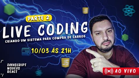 Live Coding Criando Um Sistema De Carros 02 Youtube