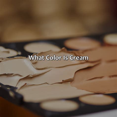 What Color Is Cream