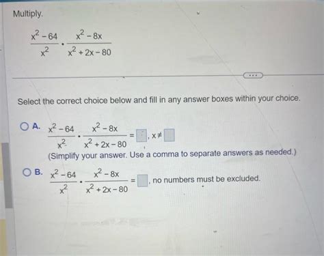 Solved Multiply X2x2−64⋅x2 2x−80x2−8x Select The Correct