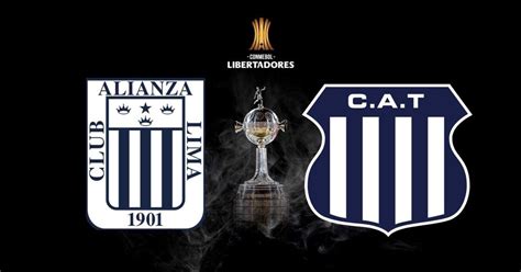 Alianza Lima Vs Talleres De Córdoba Por La Copa Libertadores Día