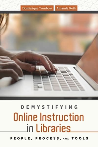 Demystifying Online Instruction In Libraries People Process And Tools