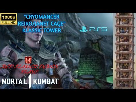 MK1 Cryomancer Reiko Janet Cage Kameo Klassic Tower Gameplay