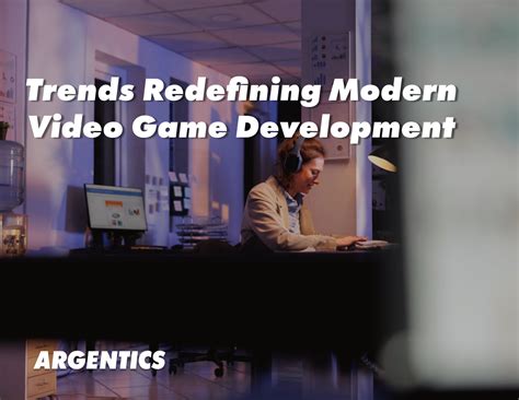 Unveiling The Future Trends Redefining Modern Video Game Development