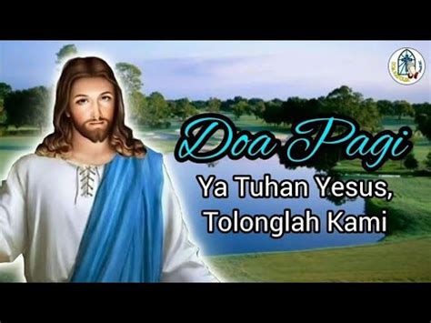 Doa Pagi TUHAN YESUS TOLONGLAH KAMI YouTube