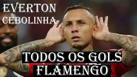 Everton Cebolinha Toods Os Gols Pelo Flamengo Youtube