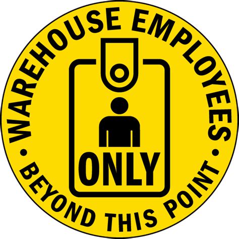 Warehouse Employees Only Floor Sign Get 10 Off Now