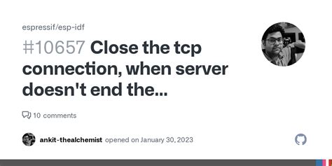 Close The Tcp Connection When Server Doesnt End The Websocket Gracefully Idfgh 9274 · Issue