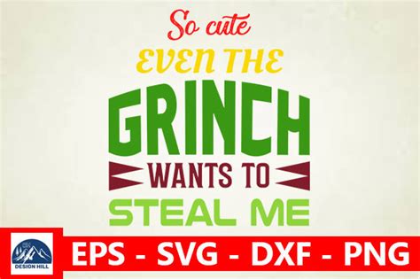 So Cute Even The Grinch Wants To Steal Me Graphic By Design Hill