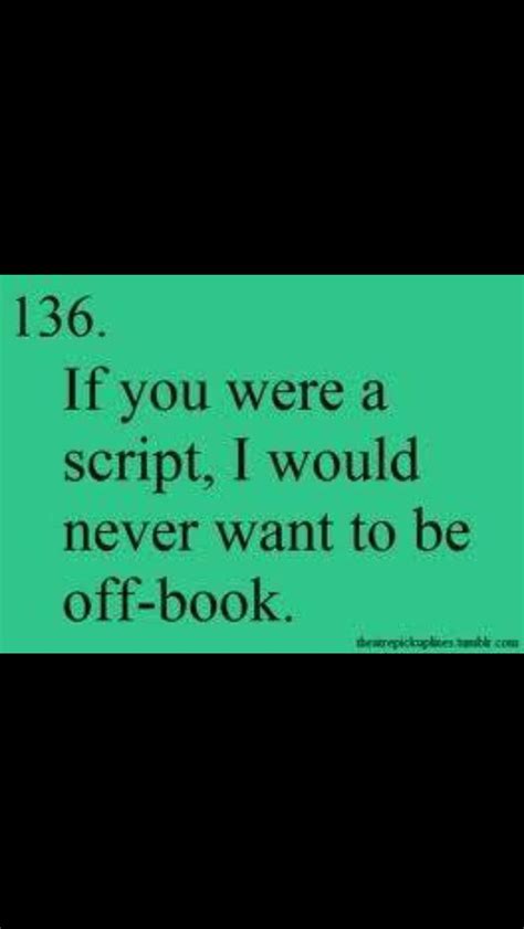 Geeky Pick Up Lines For Theatre Enthusiasts