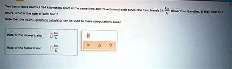 SOLVED Two Trains Leave Towns 1584 Kilometers Apart At The Same Time