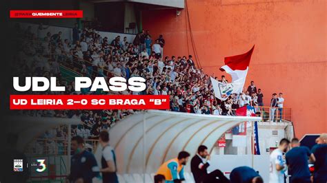 Udl Pass Ud Leiria Sc Braga B Youtube