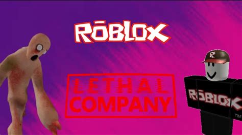 DONT PLAY ROBLOX LETHAL COMPANY AT 3AM YouTube