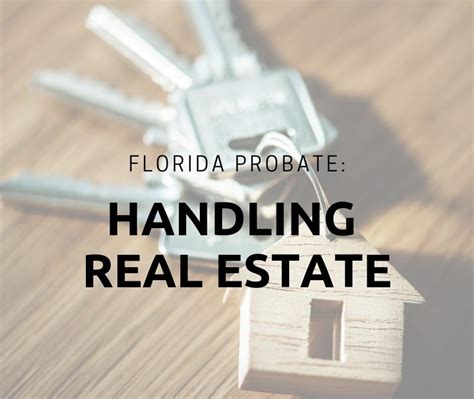 Florida Probate Real Estate Florida Estate Planning Florida Probate