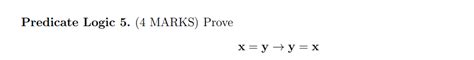 Solved Predicate Logic 5 4 Marks Prove X Y Y X