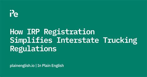 How Irp Registration Simplifies Interstate Trucking Regulations
