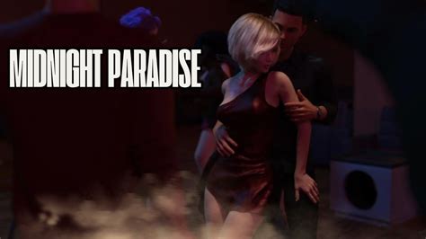 Midnight Paradise Part Youtube