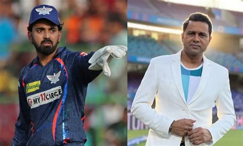 Ipl 2024 Kl Rahul Should Bat Down The Order Aakash Chopra Tears