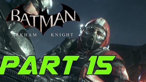 Lets Play Batman Arkham Knight Deutsch Part 15 Youtube