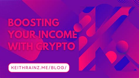 5 Ways On How Crypto Can Boost Your Income Keith Rainz