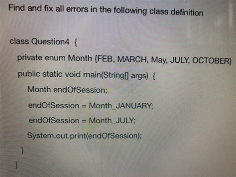 Solved Find And Fix All Errors In The Following Class Chegg