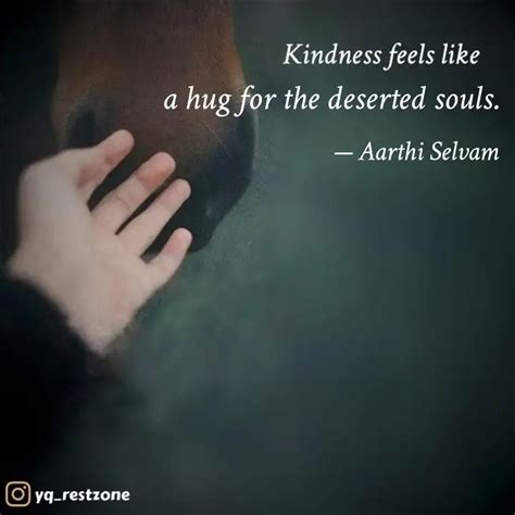 A Hug For The Deserted So Quotes And Writings By Aarthi Selvam
