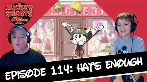 Mickey Shorts And More Video Podcast Hats Enough Youtube