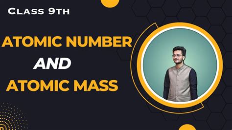 Definition Of Atomic Number And Atomic Mass Numericals Of Atomic