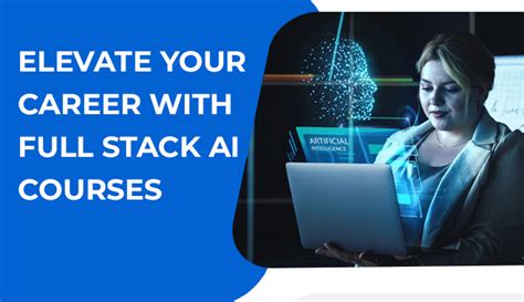 Elevate Your Career With Full Stack Ai Courses