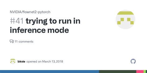 Trying To Run In Inference Mode Issue 41 NVIDIA Flownet2 Pytorch
