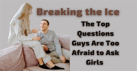 Girls Ask Guys Questions