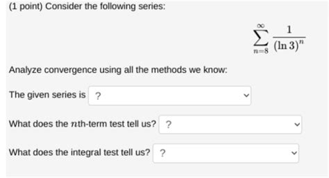 Solved 1 Point Consider The Following Series Analyze Chegg