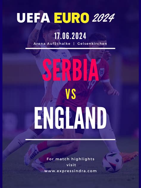 Serbia Vs England Uefa Euro 2024 Match Highlights