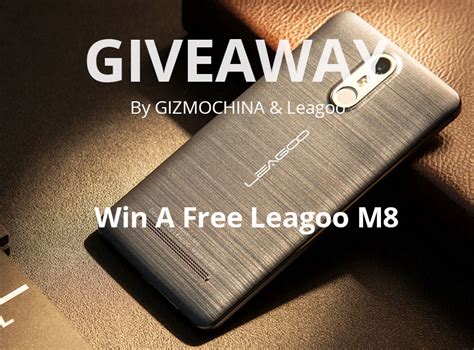 Gizmochina Giveaway - Win A Free Leagoo M8 Phone - Gizmochina