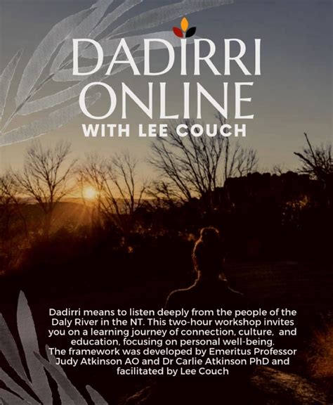 Dadirri Is An Ancient Aboriginal Mindfulness Tradition The Word