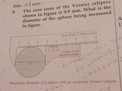 Ans −1 2 Mm 8 The Zero Error Of The Vernier Calipers Shown In Figure Is