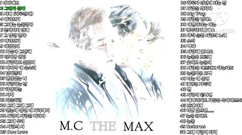 Mc The Max 엠씨더맥스 Playlist 노래모음 Youtube