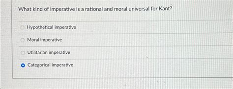 Solved What Kind Of Imperative Is A Rational And Moral
