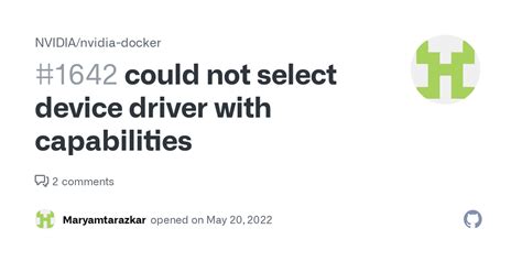 Could Not Select Device Driver With Capabilities · Issue 1642 · Nvidia