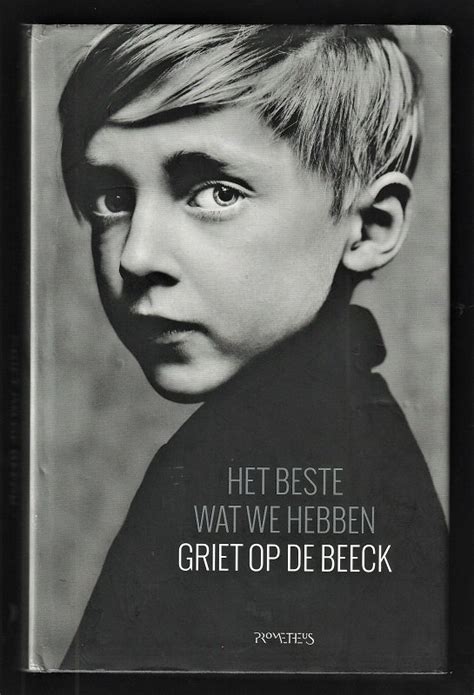 Het Beste Wat We Hebben Griet Op De Beeck