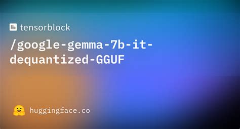 Tensorblock Google Gemma B It Dequantized GGUF Hugging Face