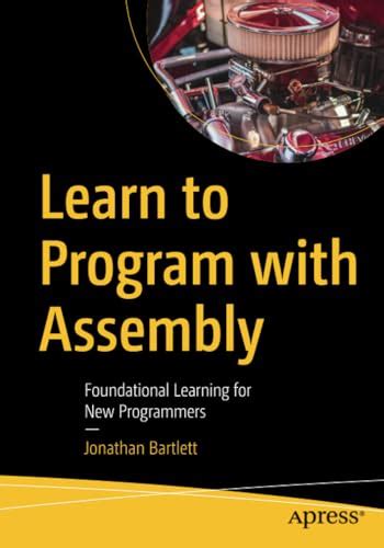 learn to program with assembly foundational learning for new
